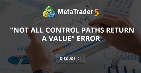 Not All Control Paths Return A Value Error Symbols Mql4 And Metatrader 4 Mql4