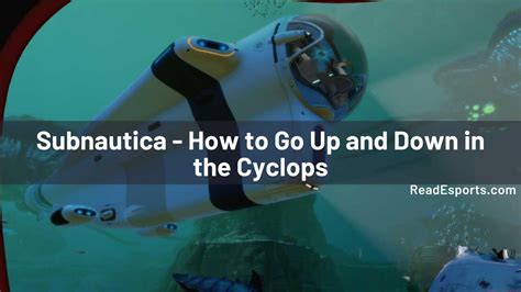 How To Control Cyclops Subnautica Polepc