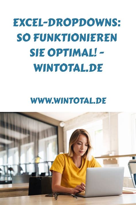 Excel Dropdowns So Funktionieren Sie Optimal Wintotalde