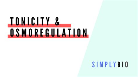 Tonicity And Osmoregulation Youtube