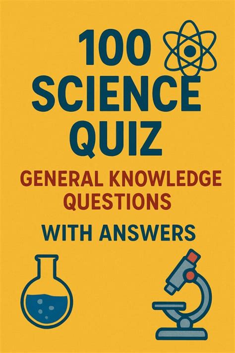 100 Science Quiz General Knowledge Questions With Answers 2025