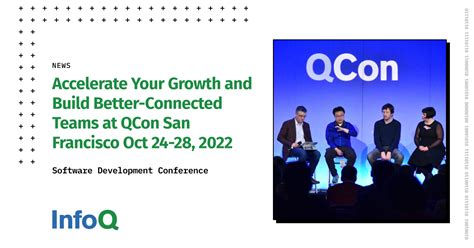 Accelerate Your Growth And Build Better Connected Teams At Qcon San