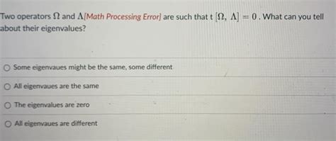 solved two operators Ω and Λ[ math processing error ] are