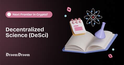 Decentralized Sciencedesci Next Frontier In Crypto