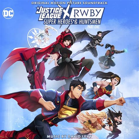 ‘justice League X Rwby Super Heroes And Huntsmen Part One Soundtrack
