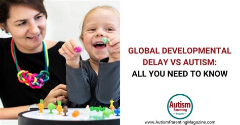Global Developmental Delay Vs Autism All You Need To Know