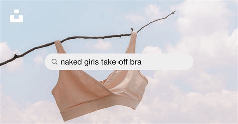 Naked Girls Take Off Bra Pictures Download Free Images On Unsplash