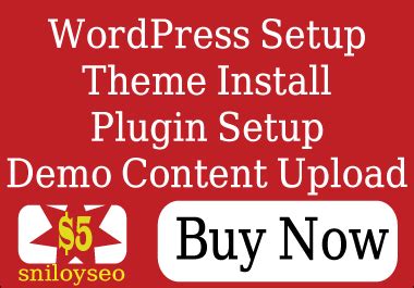 Setup WordPress Install Premium Or Free Theme Setup Plugin Upload Demo Content For SEOClerks