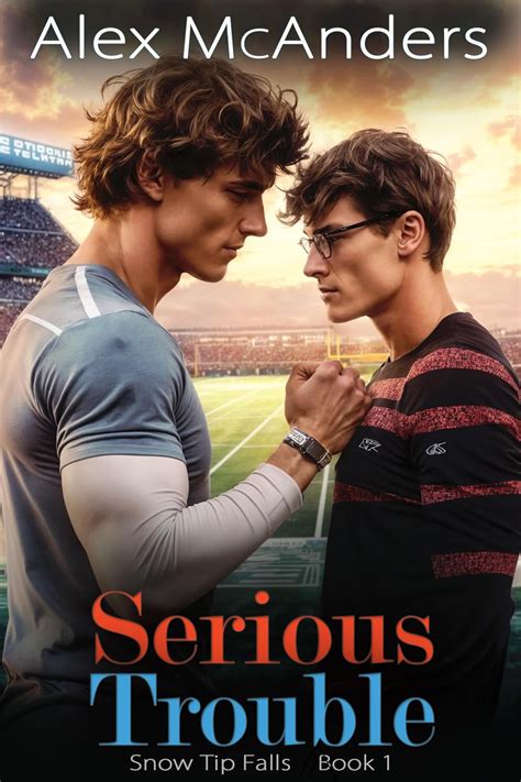 Serious Trouble Nerd Jock Mm Sports Romance Snow Tip Falls Book 1 Kindle Edition By