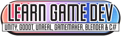 Learn Game Dev With Unity Godot Unreal Gamemaker Blender And C