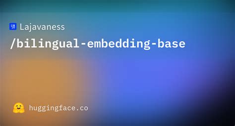 Lajavaness Bilingual Embedding Base Hugging Face