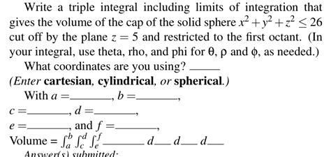 Solved Write A Triple Integral Including Limits Of Chegg Com