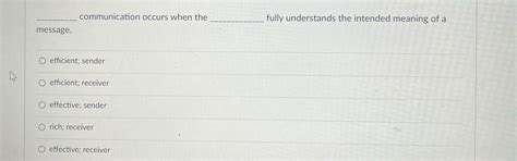 solved communication occurs when the fully understands the