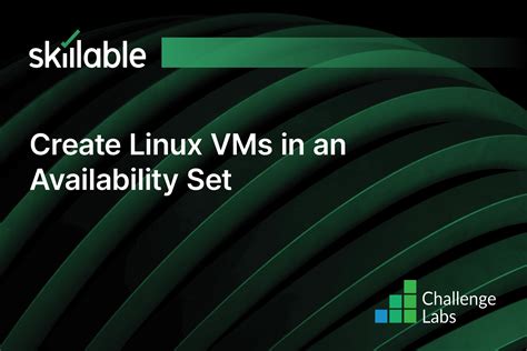 Create Linux VMs In An Availability Set Virtual Lab Cybrary