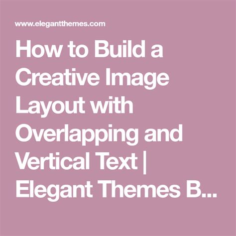 How To Build A Creative Image Layout With Overlapping And Vertical Text Image Layout Vertical