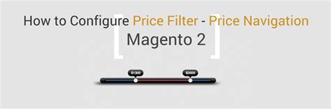 Configure Price Filter Price Navigation Mageplaza