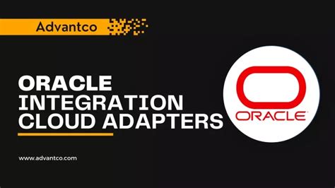 Ppt Find Oracle Integration Cloud Adapters At Advantco Powerpoint Presentation Id 11932968