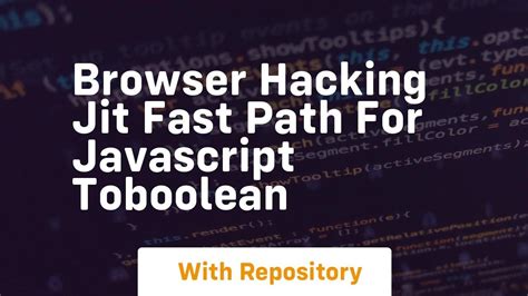 Browser Hacking Jit Fast Path For Javascript Toboolean Youtube