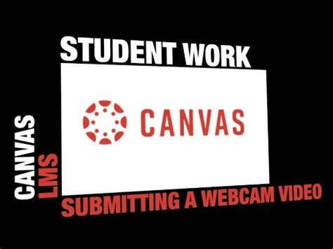 UPDATED Submitting A Webcam Video To Canvas YouTube