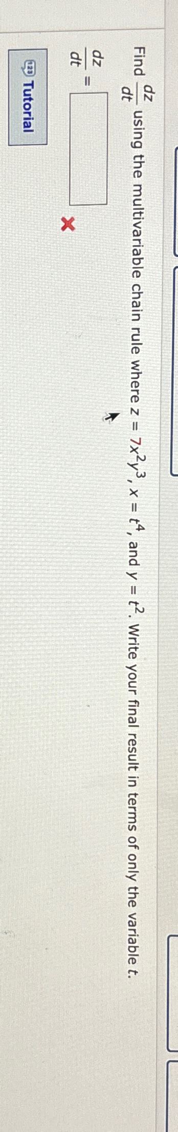 solved find dzdt ﻿using the multivariable chain rule where