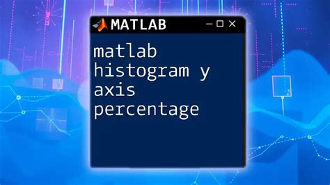 Mastering Matlab Histogram A Quick Guide