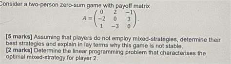 solved consider a two person zero sum game with payoff
