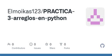 Github Elmoikas123 Practica 3 Arreglos En Python