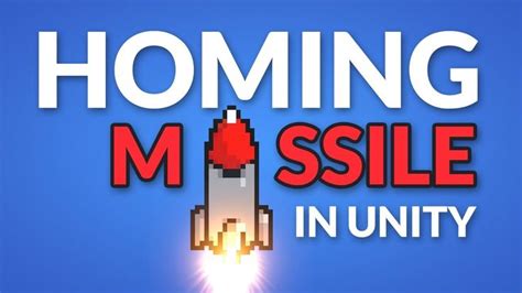 How To Make A Homing Missile In Unity Unity Unity Tutorials Video