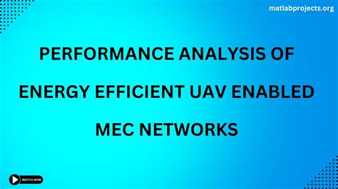 Performance Analysis Of Energy Efficient Uav Enabled Mec Networks Youtube