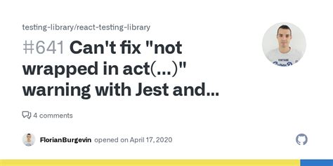 Cant Fix Not Wrapped In Act Warning With Jest And React Testing Library · Issue 641