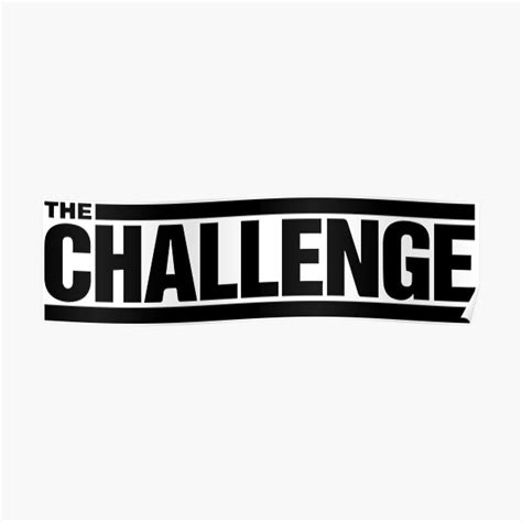 The Challenge Logo Poster For Sale By Bwoody Redbubble