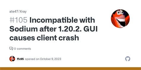 Incompatible With Sodium After GUI Causes Client Crash Issue Ate Xray GitHub