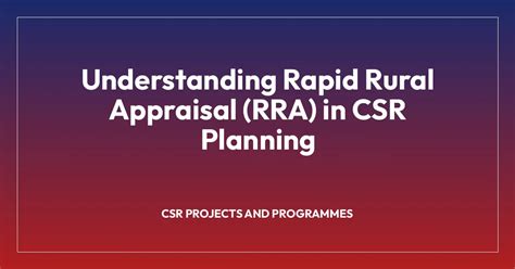 Understanding Rapid Rural Appraisal Rra In Csr Planning • Csr Education