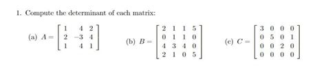 Solved Compute The Determinant Of Each Matrix A Chegg