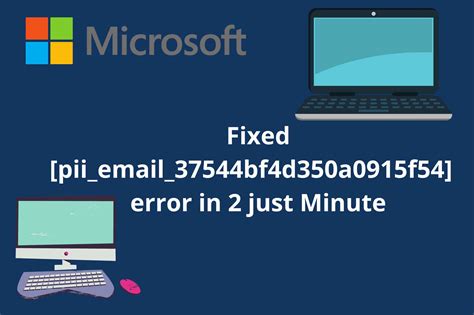 Fixed Pii Email Bf D A F Error In Minute