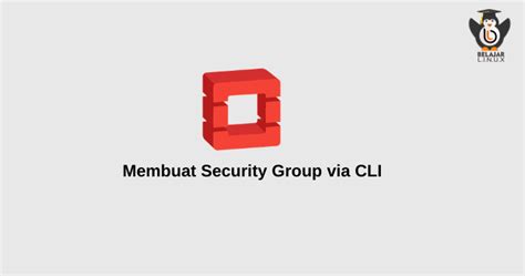 openstack membuat security group via cli belajar linux id situs