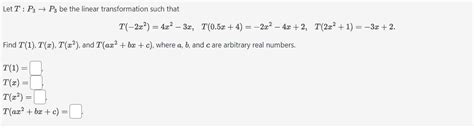 Solved Let T P3P3 Be The Linear Transformation Such That Chegg Com