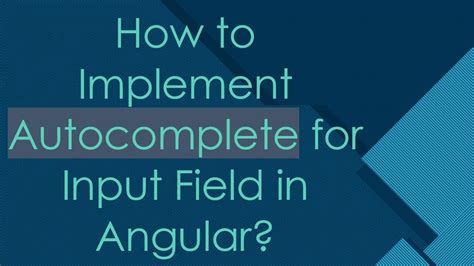 How To Implement Autocomplete For Input Field In Angular Youtube