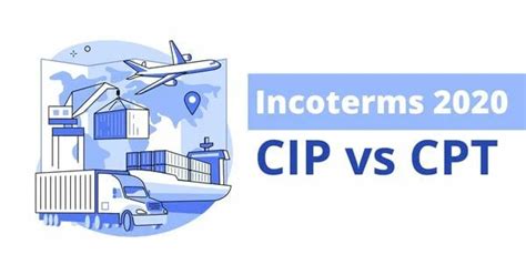 Sự Khác Biệt Giữa Cpt Và Cip Trong Incoterms 2020 Vietcert
