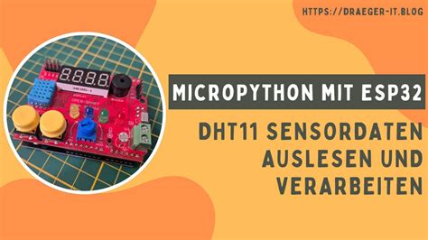 MicroPython Mit ESP DHT Sensordaten Auslesen Und Verarbeiten Technik Blog