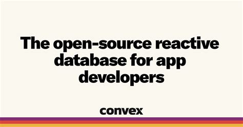 Convex The Reactive Database For App Developers