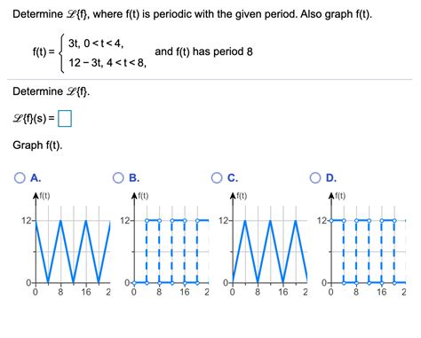 solved determine l{f} where f t is periodic with the given