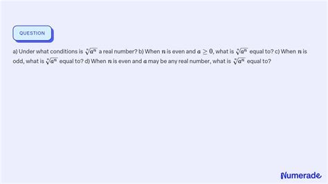 SOLVED A Under What Conditions Is A N A Real Number B When N Numerade
