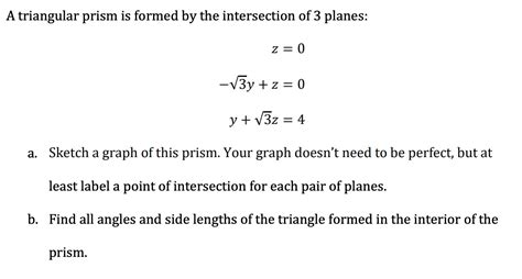 Solved A Triangular Prism Is Formed By The Intersection Of 3