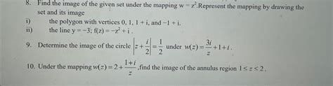 Solved 8 Find The Image Of The Given Set Under The Mapping