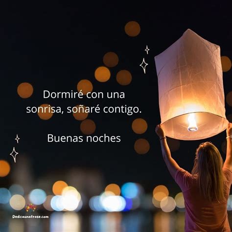 Dormiré Con Una Sonrisa Soñaré Contigo Frase De Buenas Noches