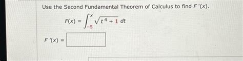 solved use the second fundamental theorem of calculus to