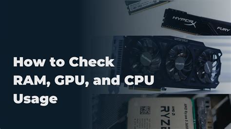 How To Check RAM GPU And CPU Usage In Windows