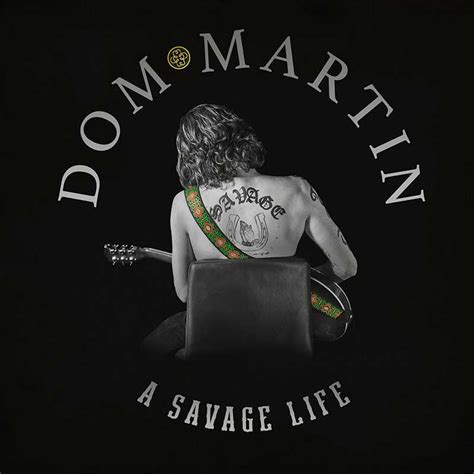 Dom Martin Announces New Album A Savage Life” And New Single 12 Gauge