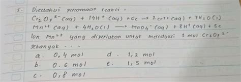 Diketahui perromaan reaksi = \begin{array}{l}\mathrm{Cr}{2} \mathrm{O}{7}..